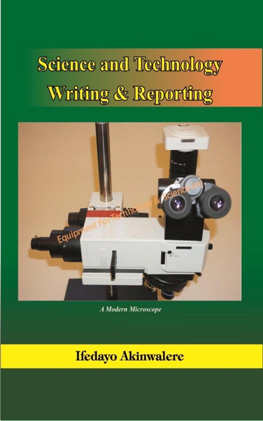Science and Technology Writing & Reporting (ebook), Ifedayo Akinwalere ...