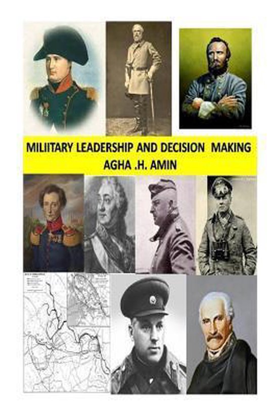 Military Leadership and Decision Making, Agha Humayun Amin ...