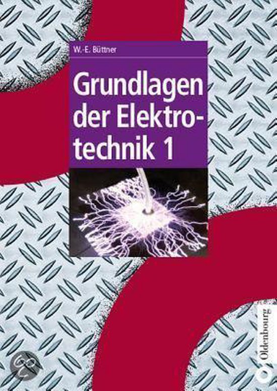 Grundlagen Der Elektrotechnik 1, Wolf-Ewald Büttner | 9783486272956 | Boeken | bol