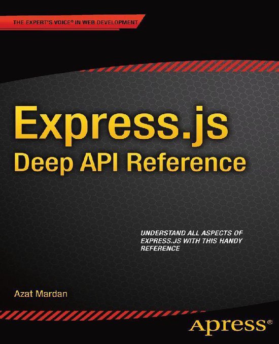 Express.js Deep API Reference (ebook), Azat Mardan | 9781484207819 | Boeken | bol.com