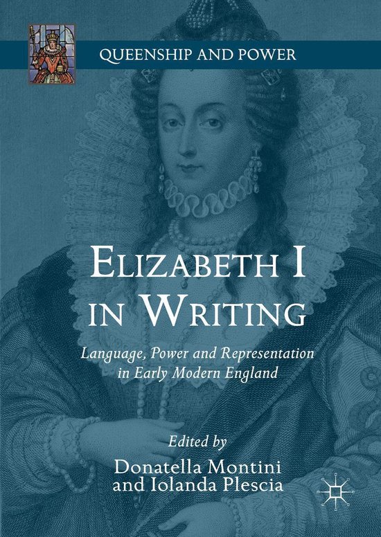 Elizabeth I in Writing (ebook) | 9783319719528 | Boeken | bol.com