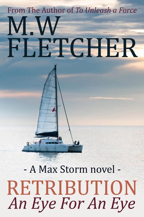 Retribution - an Eye for an Eye (ebook), M.W. Fletcher | 9781783334551 ...