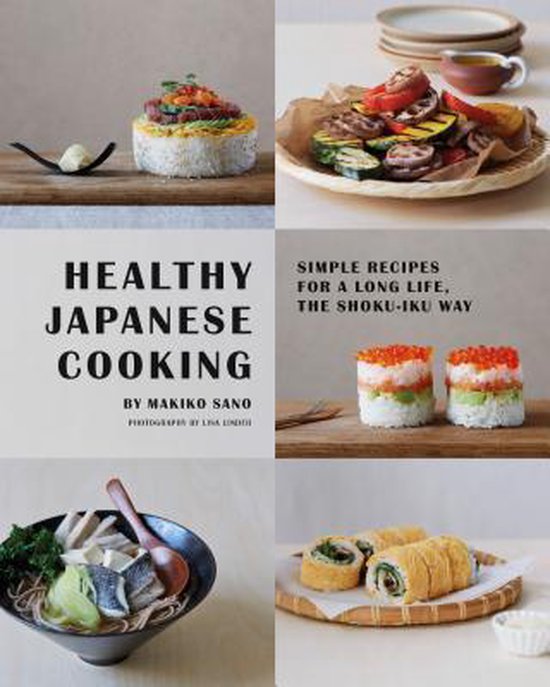 Healthy Japanese Cooking, Makiko Sano | 9781849496698 | Boeken | bol.com