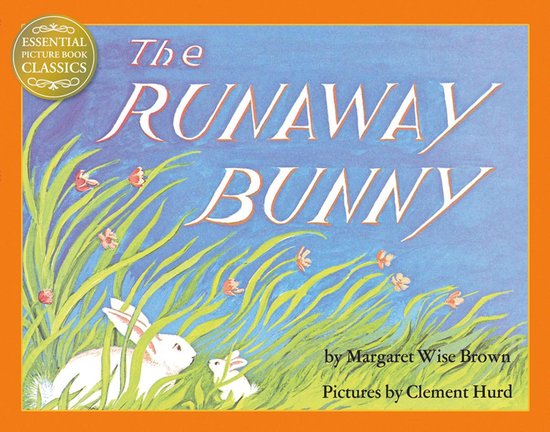 Essential Picture Book Classics - the Runaway Bunny (ebook), Margaret ...