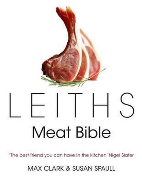 Leiths Meat Bible, Susan Spaull, Max Clark | 9781408833520 | Boeken ...