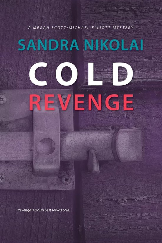 Megan Scott/Michael Elliott Mystery 6 - Cold Revenge (ebook), Sandra ...