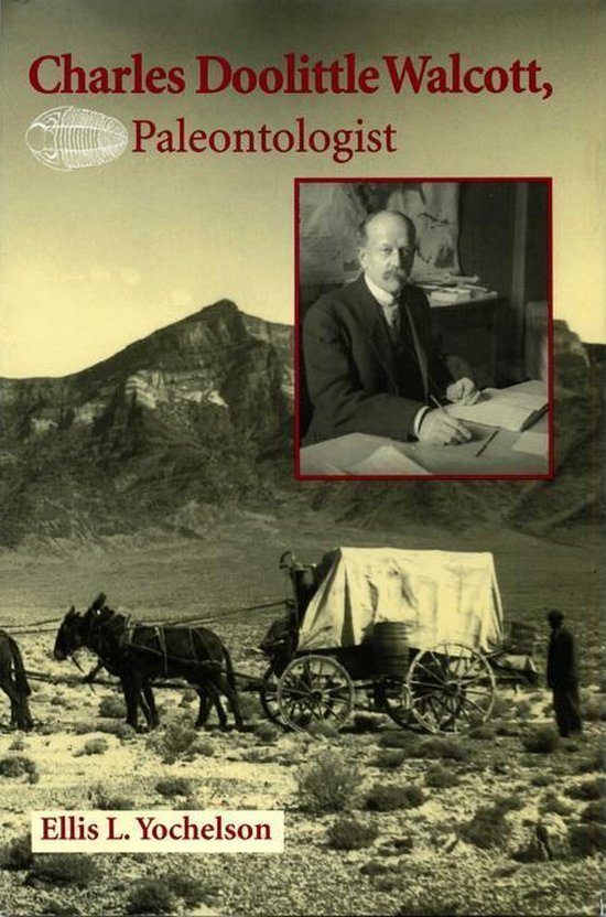Charles Doolittle Walcott, Paleontologist (ebook), Ellis Yochelson ... Charles Doolittle Walcott, Paleontologist (ebook), Ellis Yochelson ...