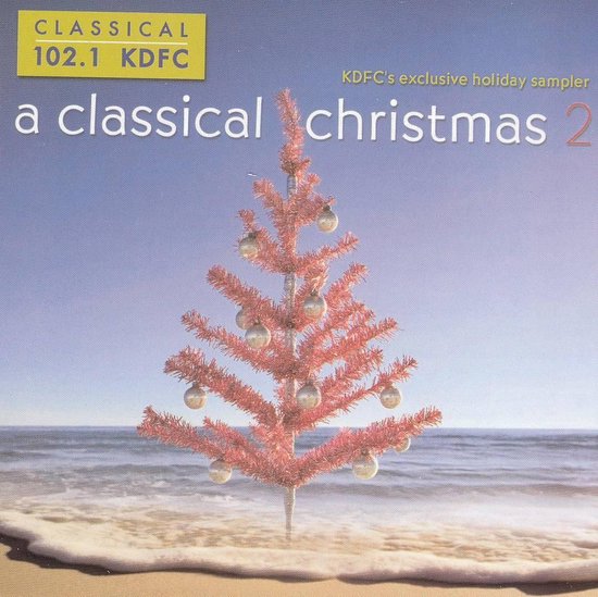 KDFC: A Classical Christmas, Vol. 2, various artists | Muziek | bol