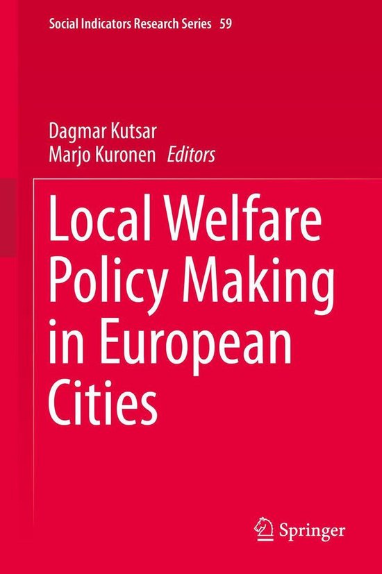 Social Indicators Research Series 59 - Local Welfare Policy Making in ...