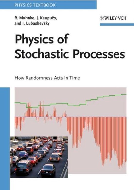 Physics of Stochastic Processes | 9783527408405 | R Mahnke | Boeken | bol.com