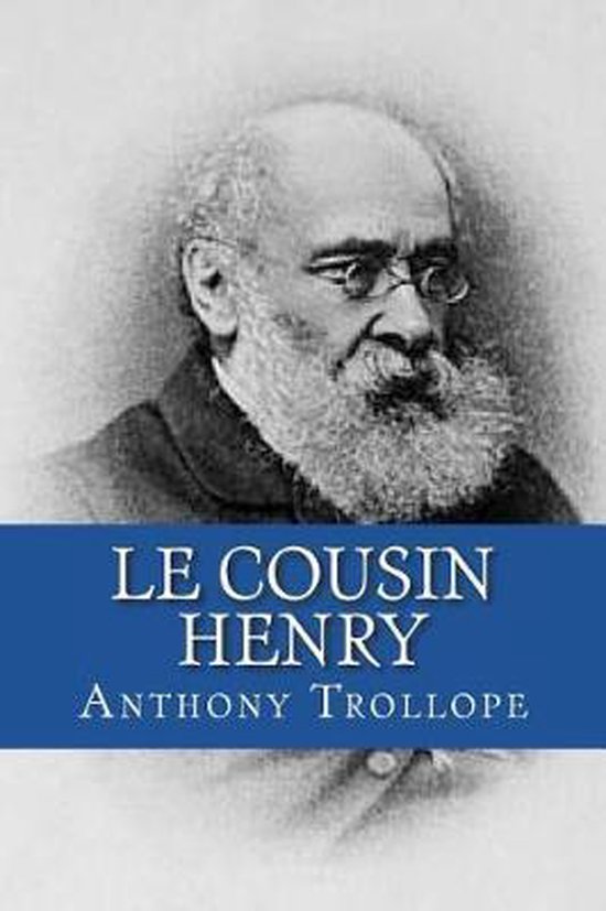 Le cousin Henry, Anthony Trollope | 9781722220174 | Boeken | bol.com