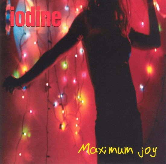 Maximum Joy, Iodine | Muziek | bol