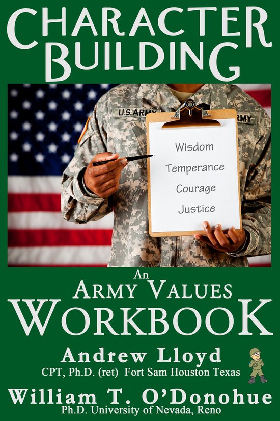 Character Building: An Army Values Workbook (ebook), William O'Donohue ...
