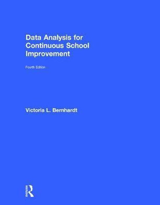 Data Analysis for Continuous School Improvement, Victoria L. Bernhardt | 9781138294578... | bol