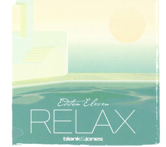 Relax Edition Eleven, Blank & Jones | CD (album) | Muziek | bol