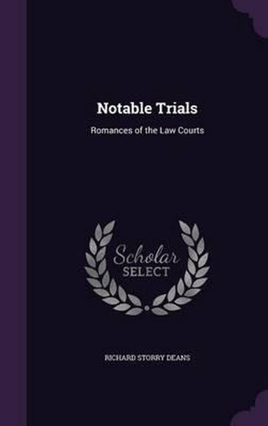 Notable Trials, Richard Storry Deans | 9781357563950 | Boeken | bol.com