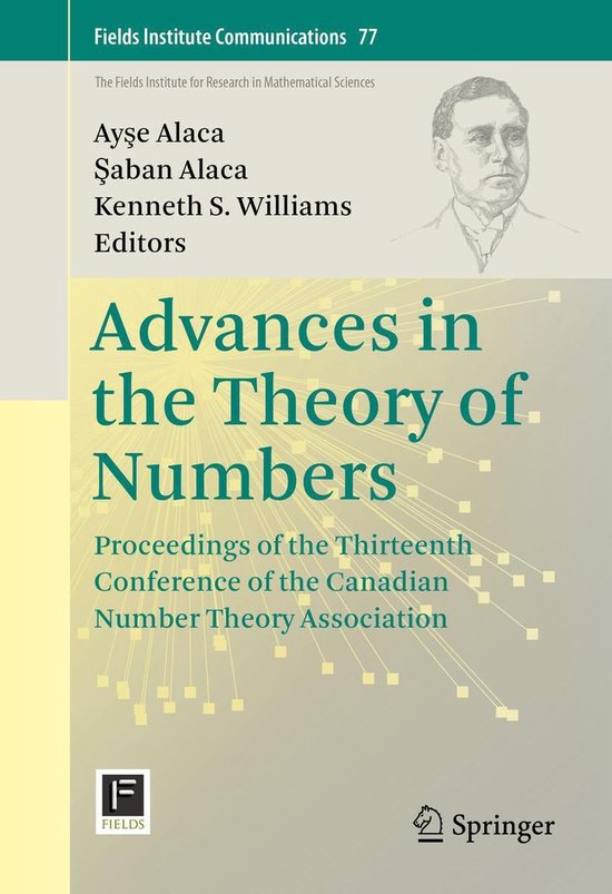 Fields Institute Communications 77 - Advances in the Theory of Numbers ...