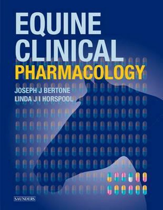 Equine Clinical Pharmacology | 9780702024849 | Joseph Bertone | Boeken ...