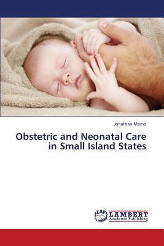 Obstetric and Neonatal Care in Small Island States, Mamo Jonathan ...