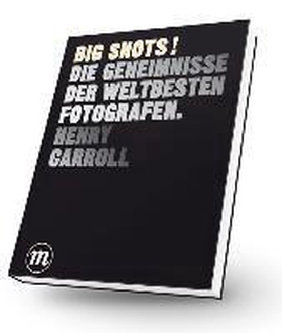 BIG SHOTS !, Henry Carroll | 9783907100516 | Boeken | bol