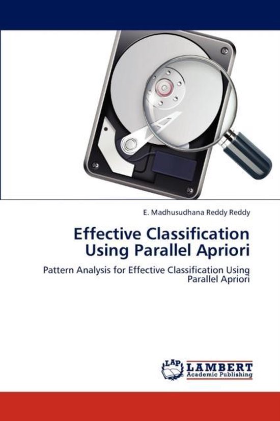 Effective Classification Using Parallel Apriori | 9783843394192 | Reddy E Madhusudhana... | bol.com