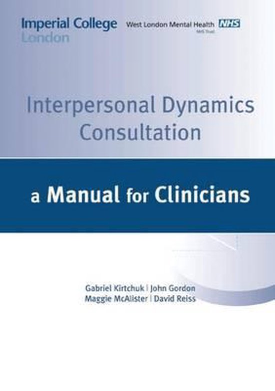 Interpersonal Dynamics Consultation Manual, G Kirchuk | 9781470973582 ...