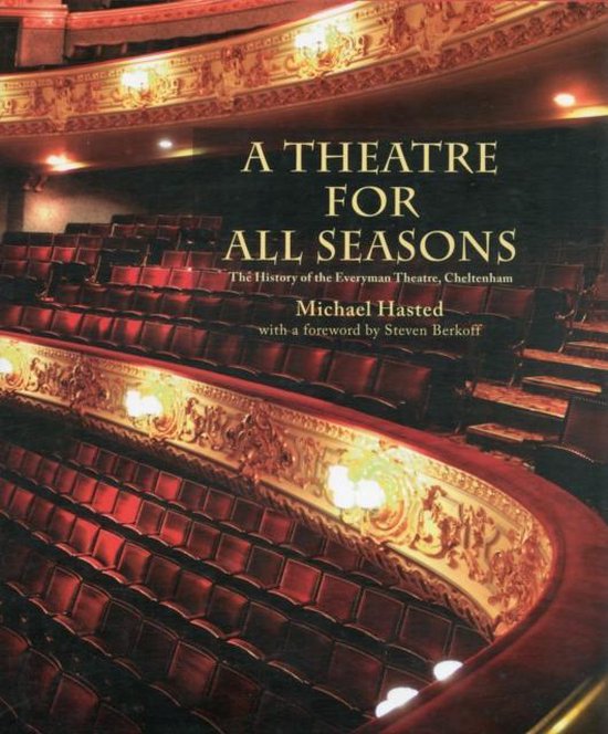 A Theatre for All Seasons, Michael Hasted | 9781906600617 | Boeken ...