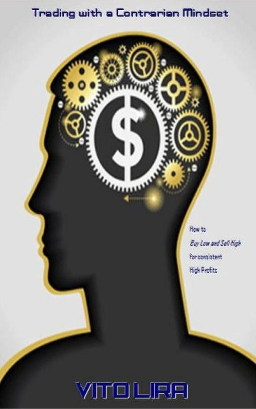 Trading with a Contrarian Mindset (ebook), Vito Lira | 9781386648901 ...