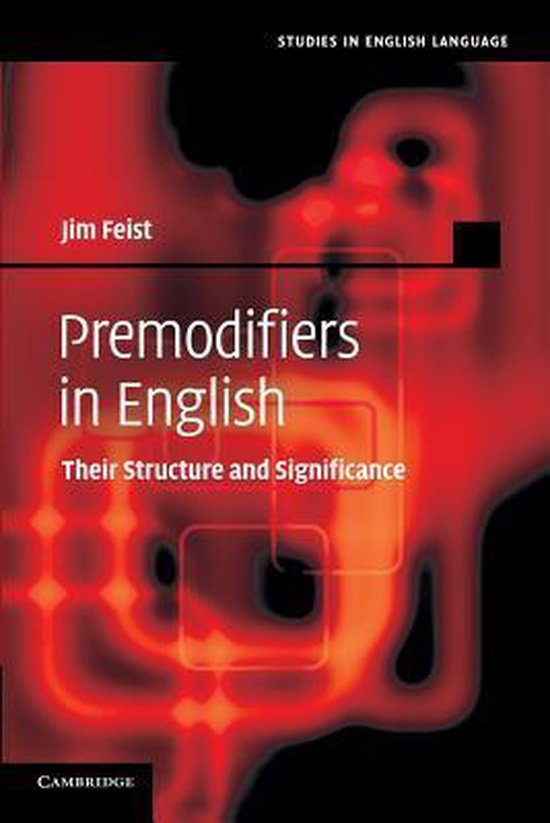 Premodifiers in English | 9781107654846 | Jim Feist | Boeken | bol
