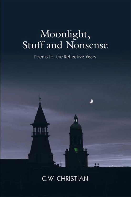 Moonlight, Stuff and Nonsense (ebook), C. W. Christian | 9781463419240 ...