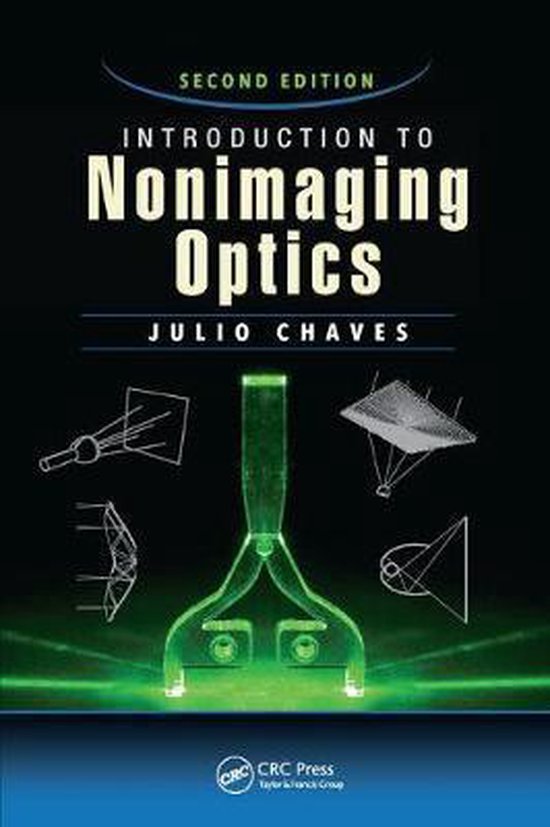 Introduction to Nonimaging Optics | 9781138747906 | Julio Chaves ...