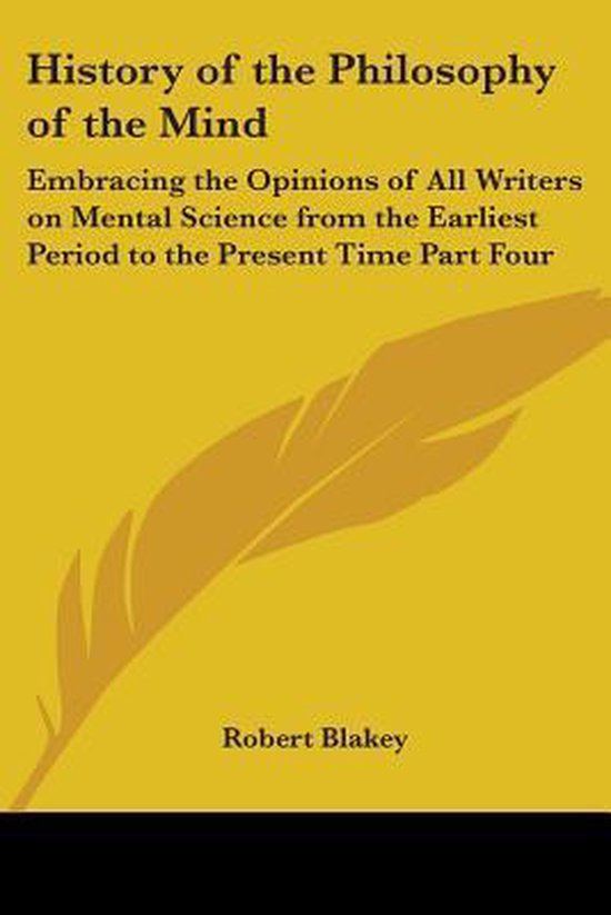 History Of The Philosophy Of The Mind, Robert Blakey | 9781417948000 ...