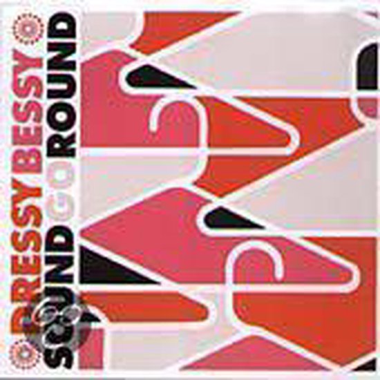Sound Go Round, Dressy Bessy | CD (album) | Muziek | bol.com