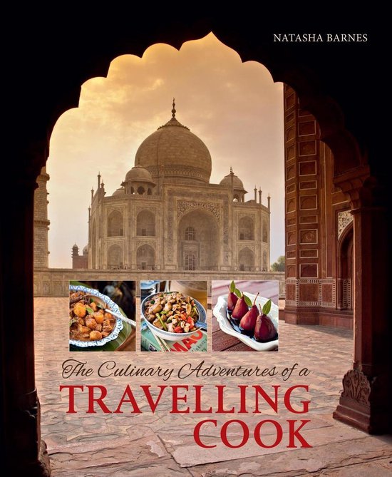 The Culinary Adventures of a Travelling Cook (ebook), Natasha Barnes ...