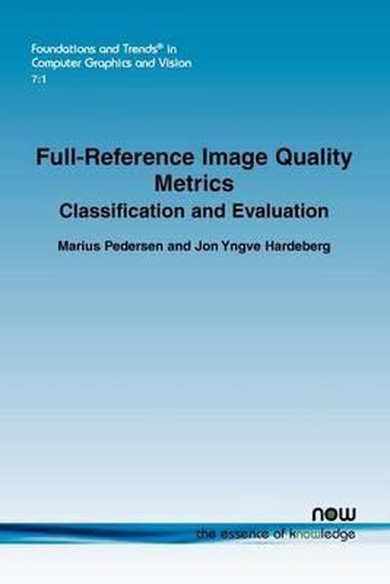 Full-Reference Image Quality Metrics | 9781601989611 | Marius Pedersen ...
