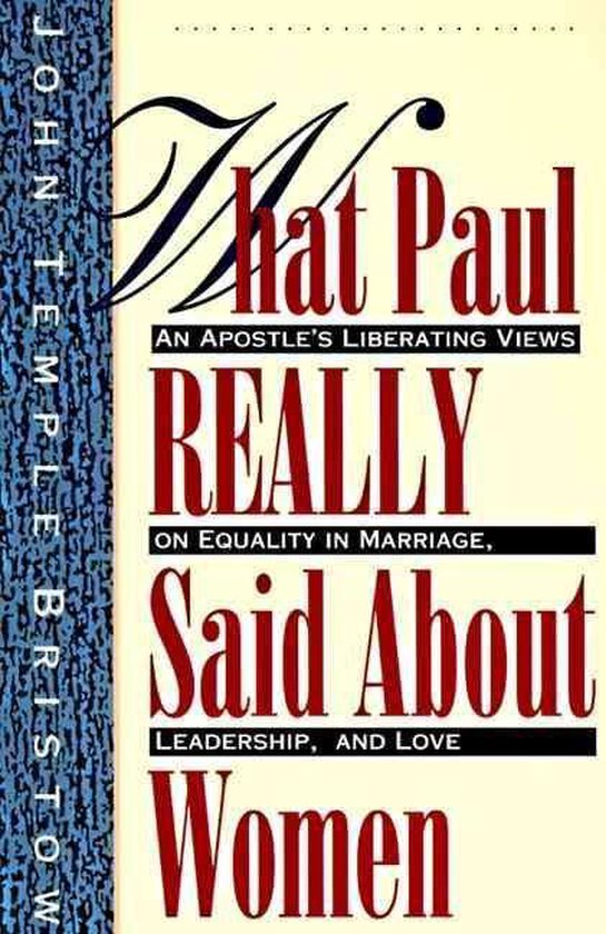 What Paul Really Said About Women, John Temple Bristow | 9780060610630 | Boeken | bol