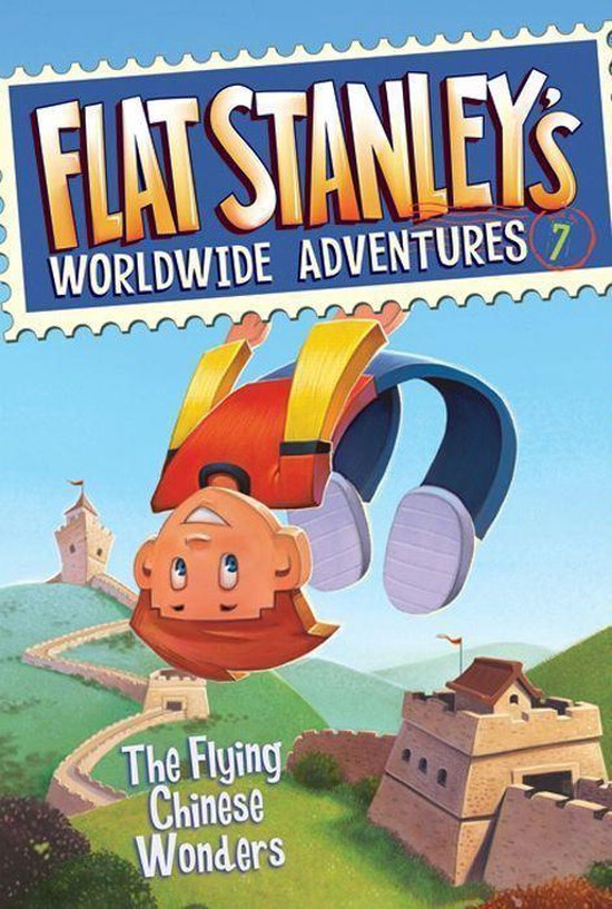 Flat Stanley's Worldwide Adventures 7 - Flat Stanley's Worldwide ...