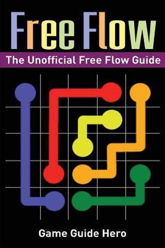 Free Flow, Game Guide Hero | 9781543245844 | Boeken | bol.com