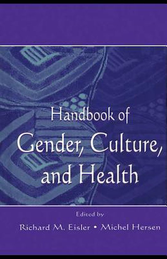 Handbook of Gender, Culture, and Health (ebook), Richard M. Eisler ...
