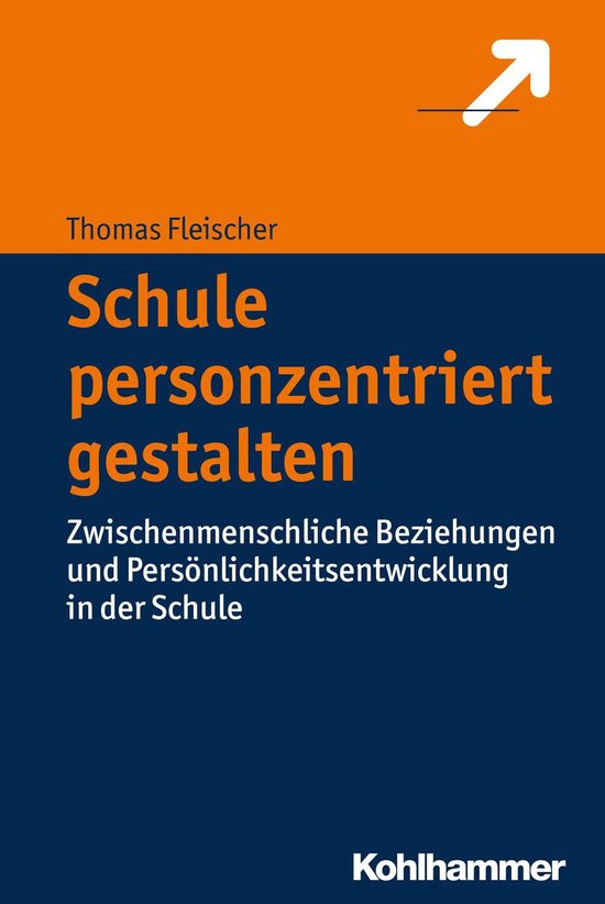 Schule personzentriert gestalten (ebook), Thomas Fleischer | 9783170307766 | Boeken | bol.com