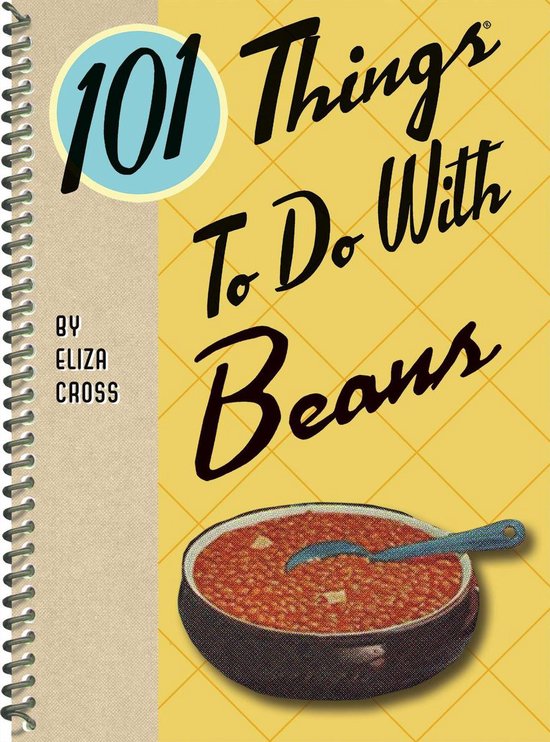 101 Things To Do With - 101 Things To Do With Beans (ebook), Eliza ...