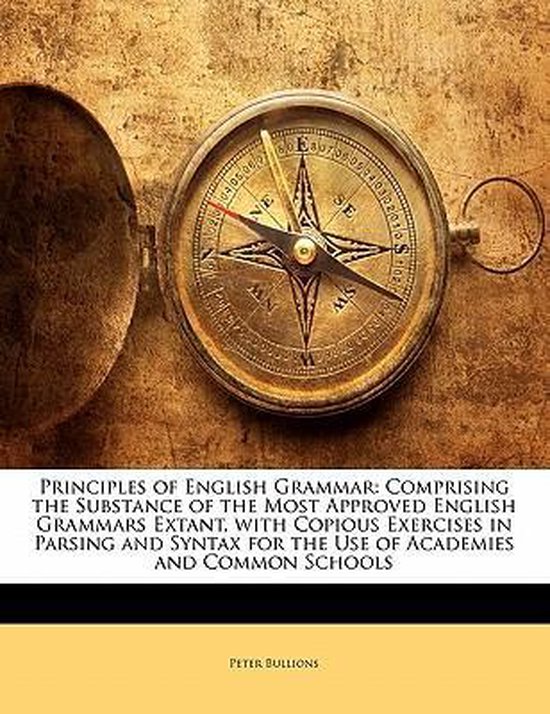 Principles of English Grammar | 9781141040124 | Peter Bullions | Boeken ...