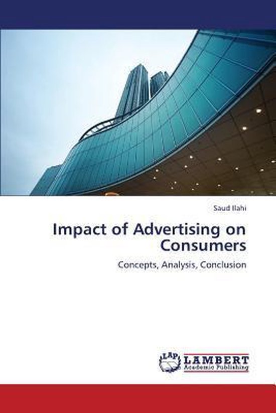 Impact of Advertising on Consumers | 9783659408090 | Saud Ilahi ...