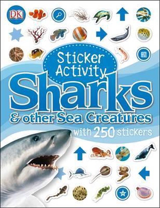 Sticker Activity Sharks and Other Sea Creatures, Dk | 9781409374466 ...