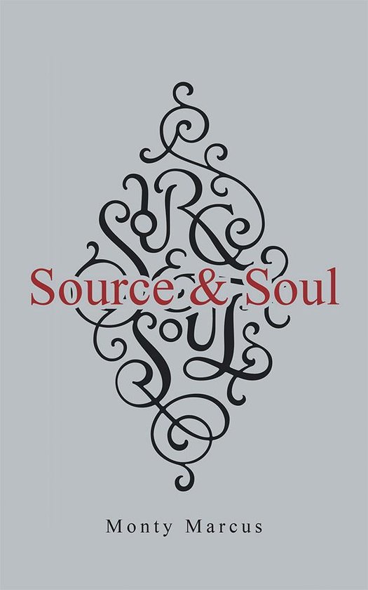 Source & Soul (ebook), Monty Marcus | 9781491858479 | Boeken | bol.com