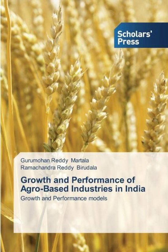Growth and Performance of Agro-Based Industries in India | 9783639703405 | Gurumohan... | bol