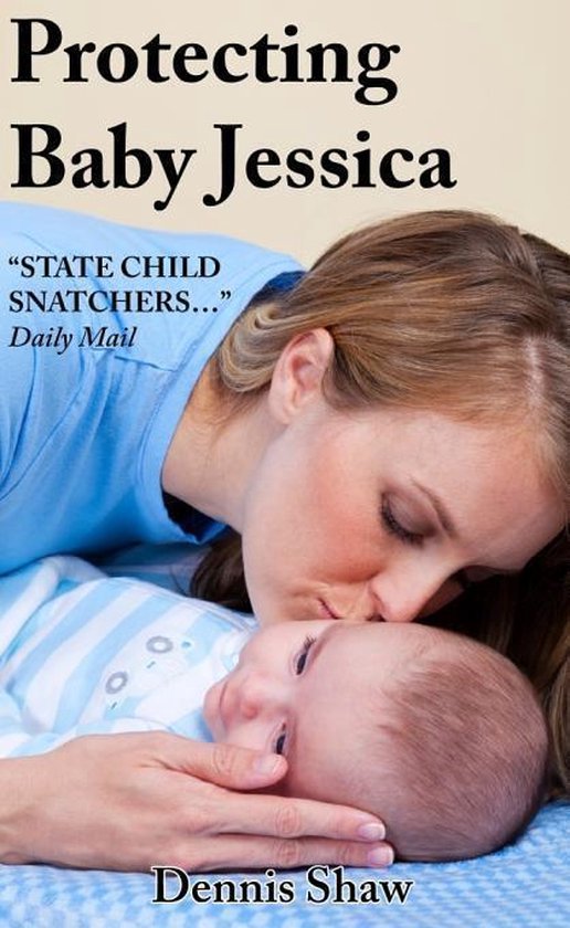 Protecting Baby Jessica (ebook), Shaw, Dennis | 9781908341679 | Boeken ...