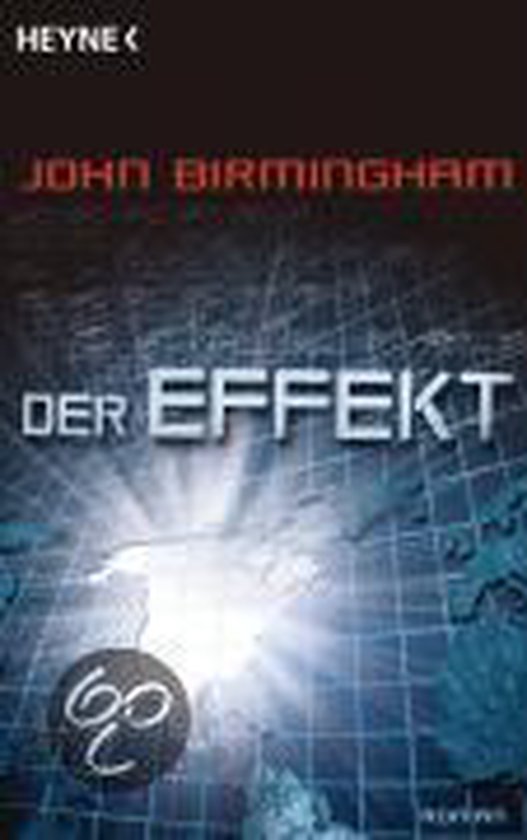 Der Effekt, John Birmingham | 9783453526006 | Boeken | bol.com