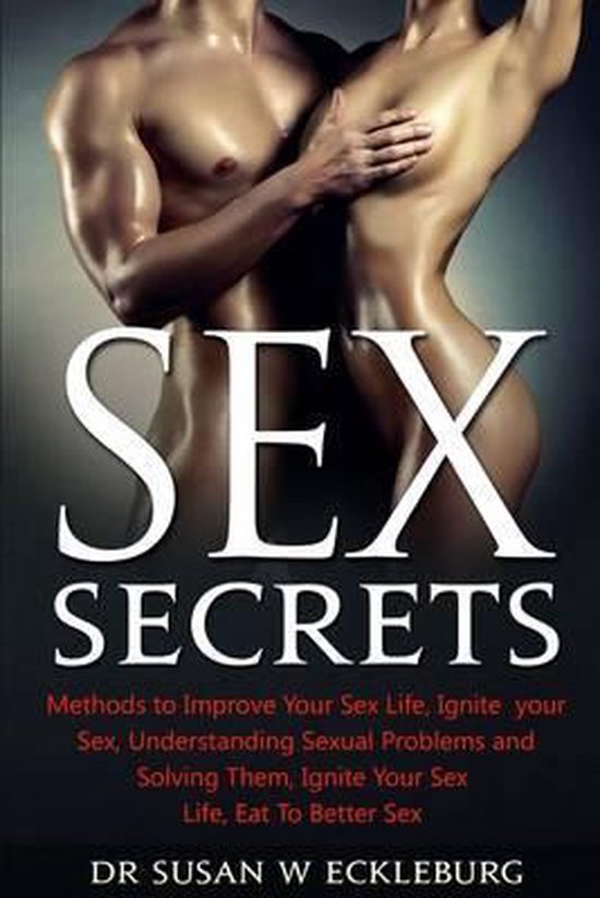Sex Secrets Susan W Eckleburg 9781533524713 Boeken 0511