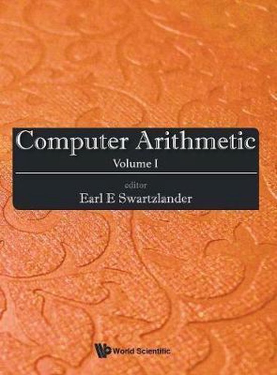 Computer Arithmetic | 9789814651561 | Earl E. Swartzlander | Boeken | bol